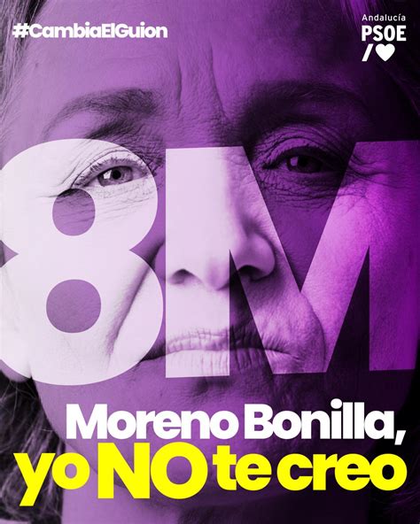 Yo No Te Creo La Campaña Del Psoe A Contra Moreno Por El 8m Que