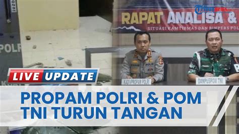 Atasi Penyerangan Markas Polres Jeneponto Pom Tni Dan Kadiv Propam