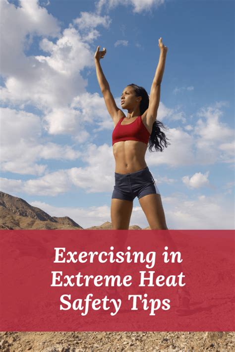 Exercising In Extreme Heat Safety Tips