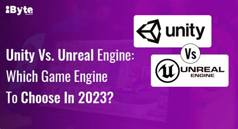 unity vs unreal engine which game engine to choose in 2023