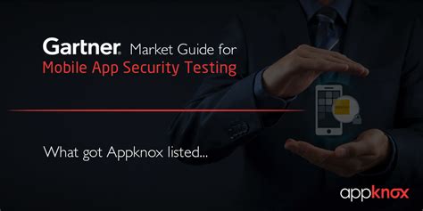 Gartners List Of Mobile App Security Companies Appknox