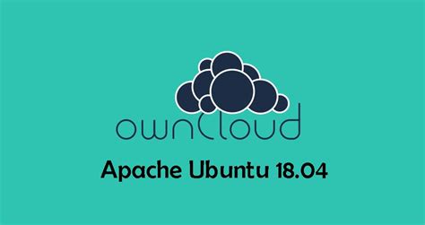 install dan konfigurasi owncloud di apache ubuntu 18 04 linuxid