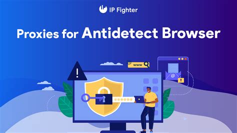 What Is The Best Proxy For Antidetect Browsers