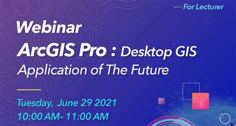 webinar arcgis pro desktop gis application of the future esri