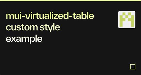 mui virtualized table custom style example codesandbox