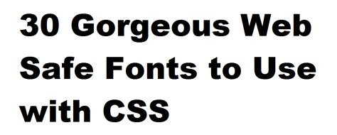 30 gorgeous web safe fonts to use with css css web design safe