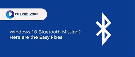 Windows 10 Bluetooth Missing Here Are The Easy Fixes