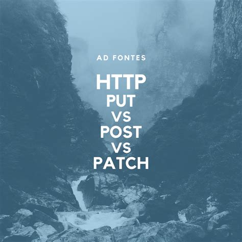 basics put vs post vs patch what is the difference mestwin blog