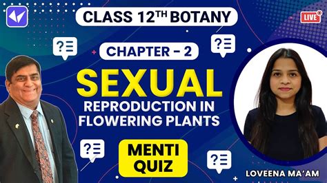 Class 12 Botany Cbse 2022 Ncert Sexual Reproduction In Flowering