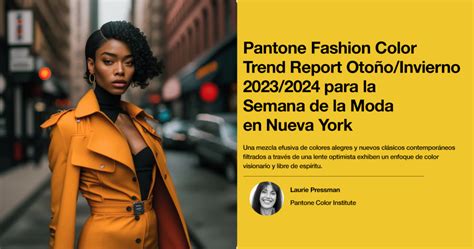 Pantone Fashion Color Trend Report Otoño Invierno 2023 2024 Para La