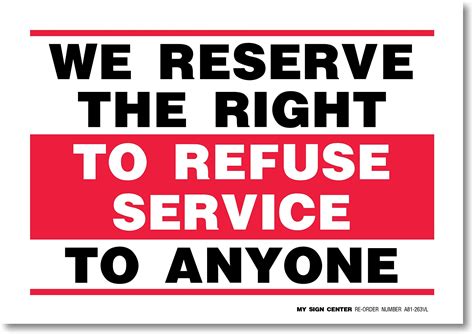 We Reserve The Right To Refuse Service To Anyone Anytime
