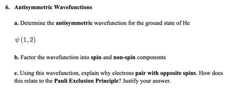 Solved 6 Antisymmetric Wavefunctions A Determine The