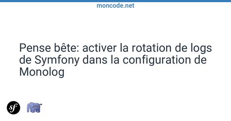 configurer la rotation de log de monolog dans symfony