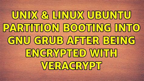 unix and linux ubuntu partition booting into gnu grub after being