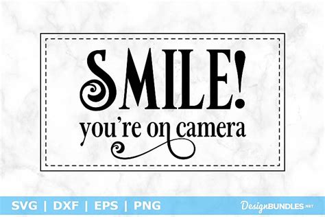 Smile Youre On Camera Svg File