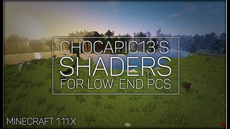 [minecraft] chocapic13 s shaders v6 lite for low end pcs youtube