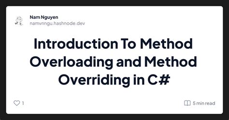 introduction to method overloading and method overriding in c