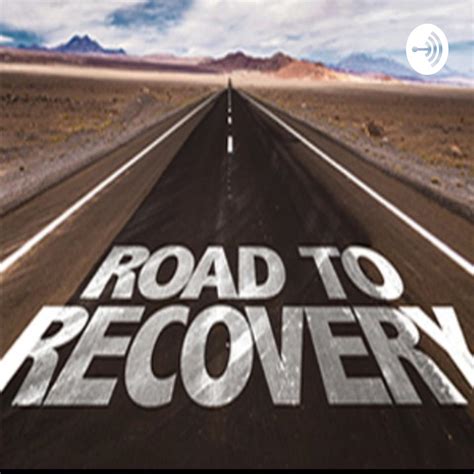 The Road To Recovery Is A Long Road From Addiction But We All Can Do It