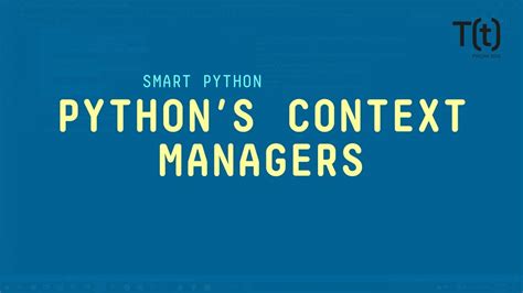 how python s context managers help you clean up after yourself infoworld