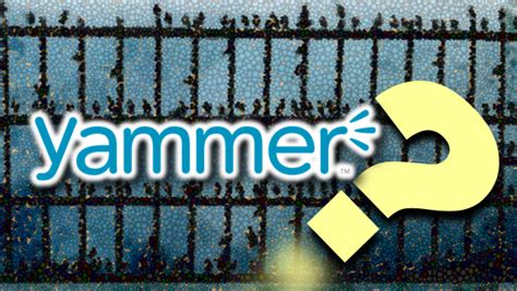 opinion the real use of yammer