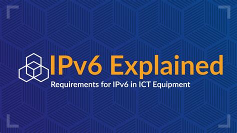 Ipv6 Explained Why It Matters For Your Business And Your Network