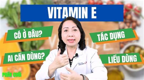 Công Dụng Của Vitamin E Là Gì Khám Phá Lợi Ích Tuyệt Vời Cho Sức Khỏe