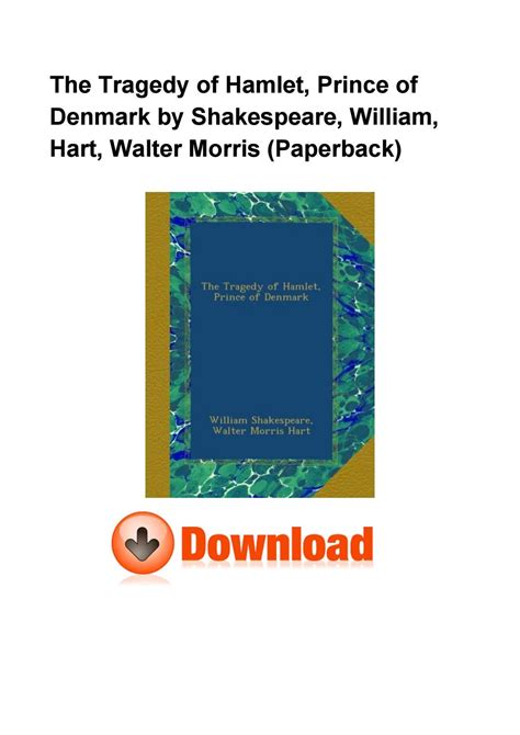 The Tragedy Of Hamlet Prince Of Denmark By Shakespeare William Hart