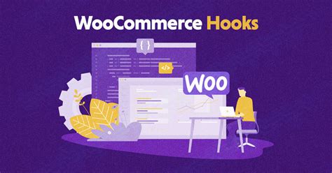 woocommerce hooks what are they and how to use them