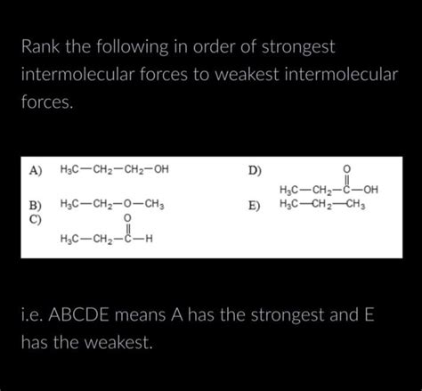 [solved] Rank The Following In Order Of Strongest Intermolecular