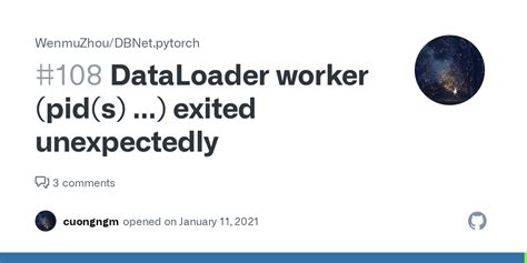 dataloader worker pid s exited unexpectedly · issue 108