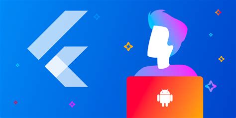 boost android app development with flutter 5 reasons