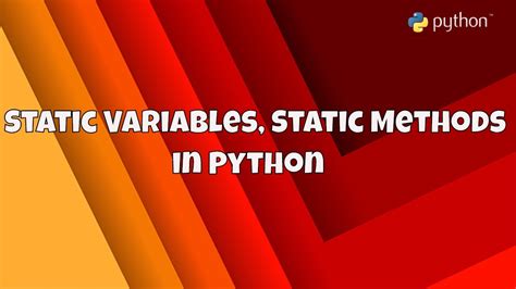 30 getting start with python static variables and methods in python
