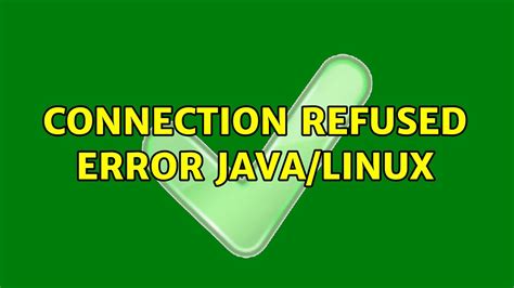 connection refused error java linux 2 solutions youtube