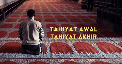 Bacaan Doa Tahiyat Awal Tahiyat Akhir Rumi Jawi Dan Terjemahan Porn