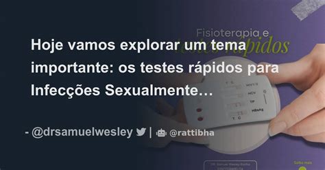 Hoje Vamos Explorar Um Tema Importante Os Testes Rápidos Para