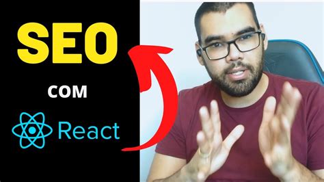 descubra como fazer sua aplicação em react js ter um seo decente