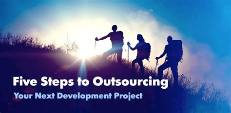 five steps to outsourcing your next development project iss art blog