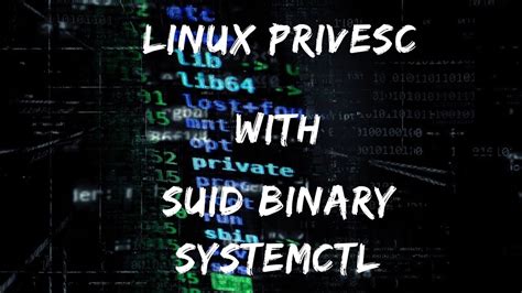 linux privilege escalation suid binaries systemctl youtube