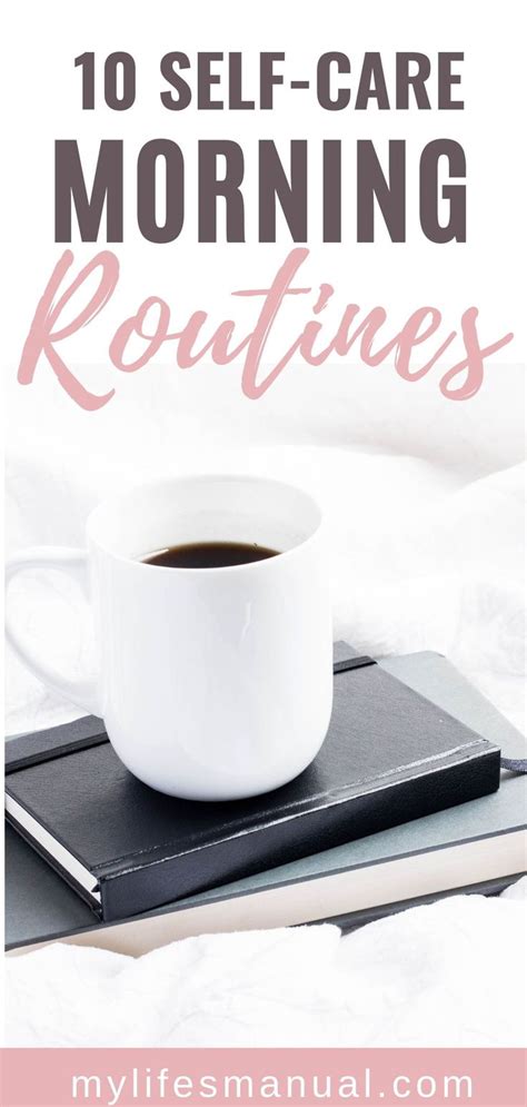 10 Self Care Morning Routines For Busy Moms Self Care How To Have A