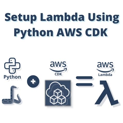 how to setup aws lambda using aws cdk python