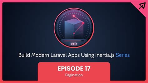 build modern laravel apps using inertia js ep 17 pagination youtube