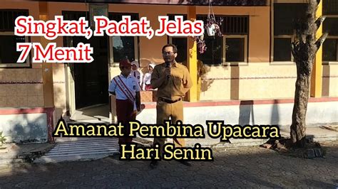 Contoh Teks Amanat Pembina Upacara Hari Senin Singkat Namun Penuh Makna