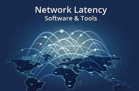 network latency how to test best software and tools of 2022