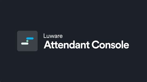 attendant console for microsoft teams luware