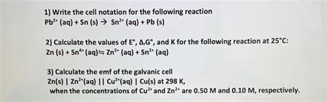 Solved 1 Write The Cell Notation For The Following Reaction