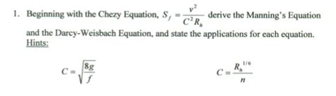Solved Beginning With The Chezy Equation Derive The