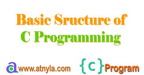 basic structure of c programming atnyla