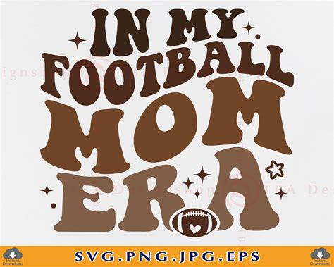 Football Mom Svg In My Football Mom Era Svg Funny Football Mom Shirt