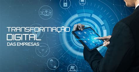 Transformação Digital Em Que Etapa Sua Empresa Está