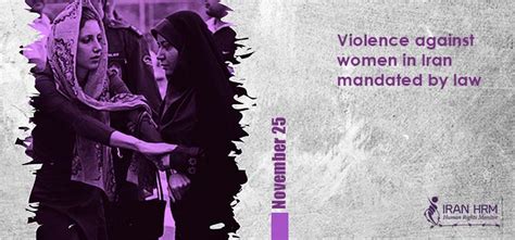 Violence Against Women In Iran Mandated By Law